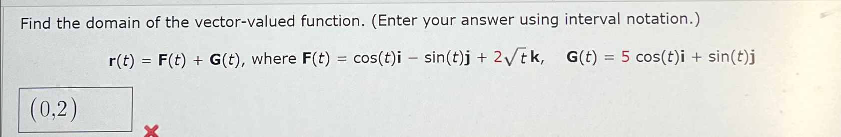 Solved Find the domain of the vector-valued function. (Enter | Chegg.com