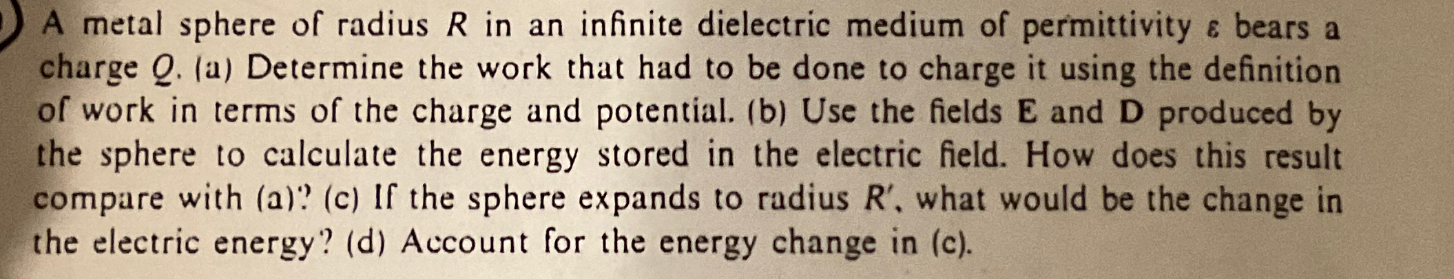 Solved A metal sphere of radius R ﻿in an infinite dielectric | Chegg.com
