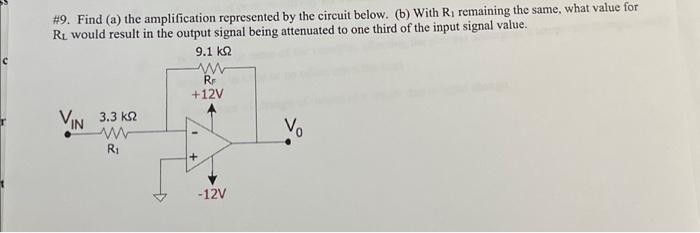 Solved \#9. Find (a) the amplification represented by the | Chegg.com