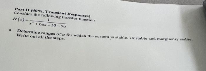 Solved Part II (40\%, Transient Responses) Consider the | Chegg.com