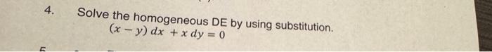 Solved Solve the homogeneous DE by using substitution. | Chegg.com