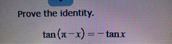Solved Prove the identity. tan (1-x) tanx | Chegg.com