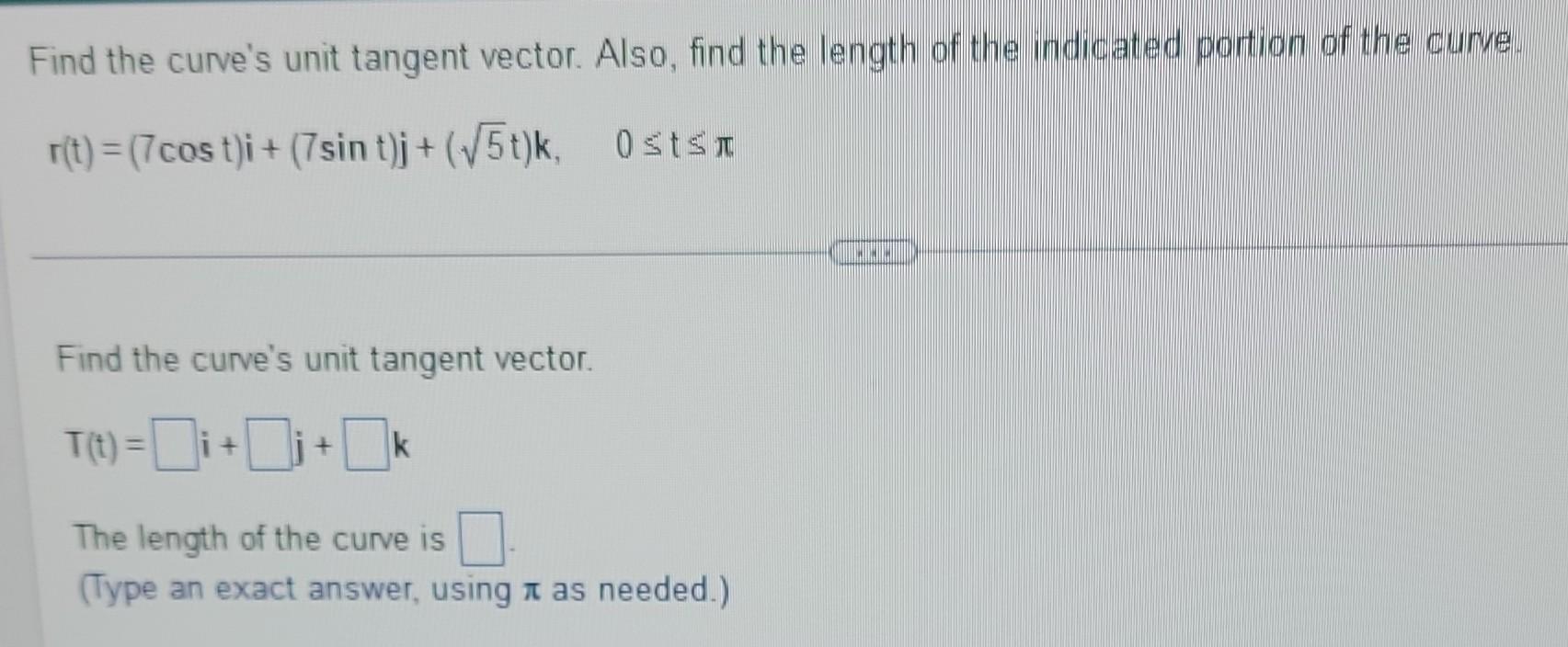 Solved Find The Curve S Unit Tangent Vector Also Find The