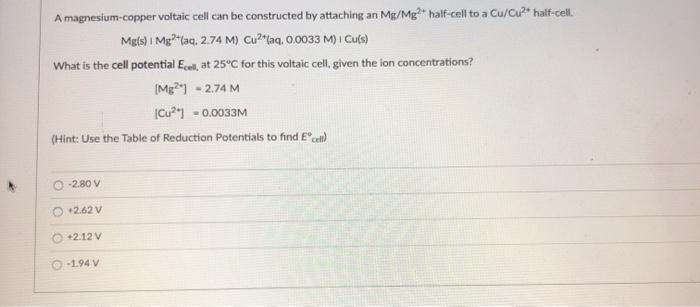 Solved A magnesium-copper voltaic cell can be constructed by | Chegg.com