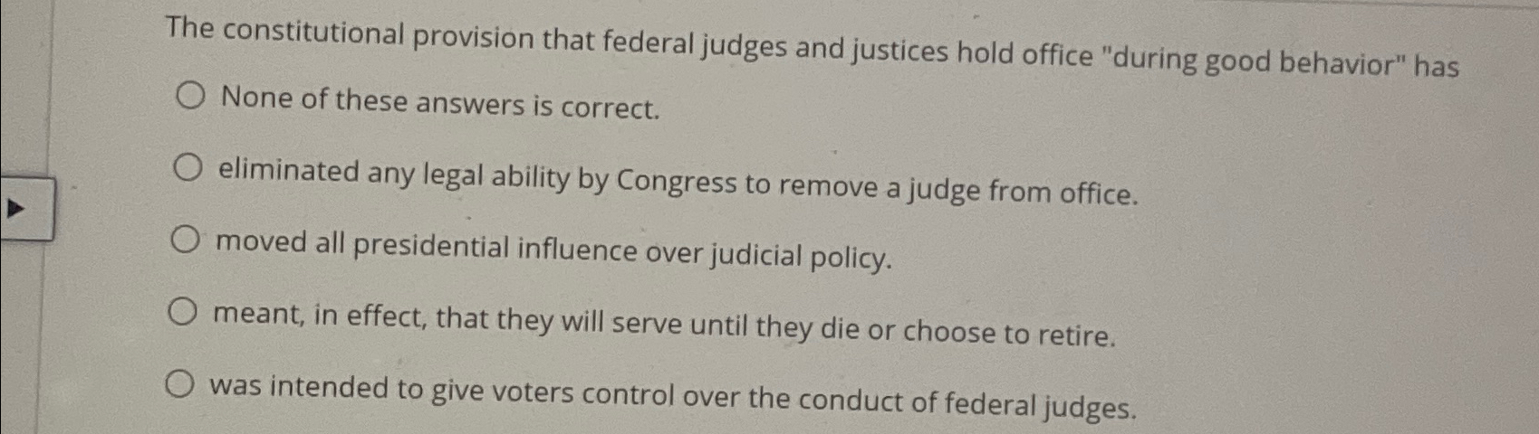 Solved The constitutional provision that federal judges and | Chegg.com