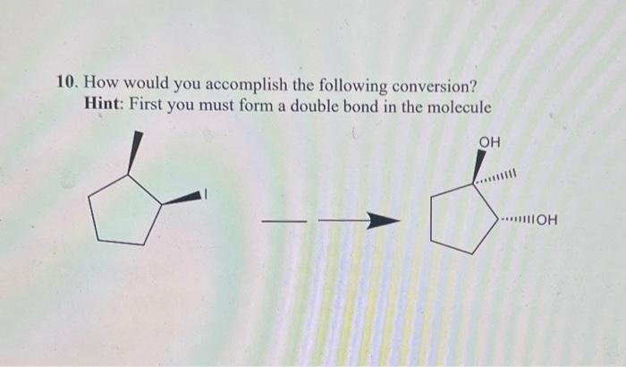 Solved 10. How would you accomplish the following | Chegg.com