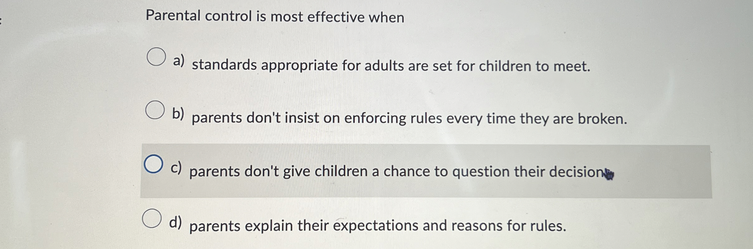Solved Parental control is most effective whena) ﻿standards | Chegg.com
