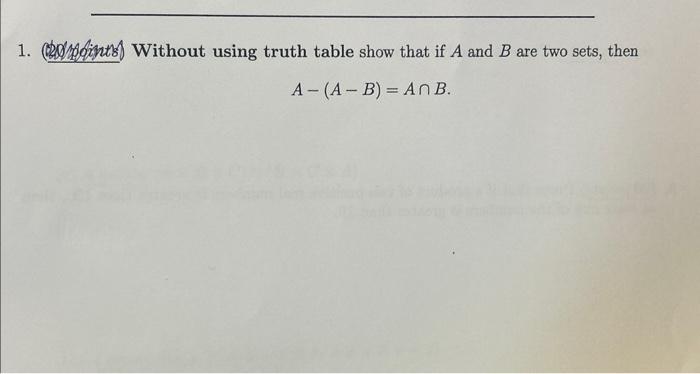 Solved 1. (20) Woints Without using truth table show that if | Chegg.com