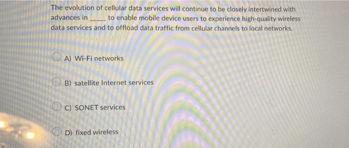 Solved The evolution of cellular data services will continue | Chegg.com