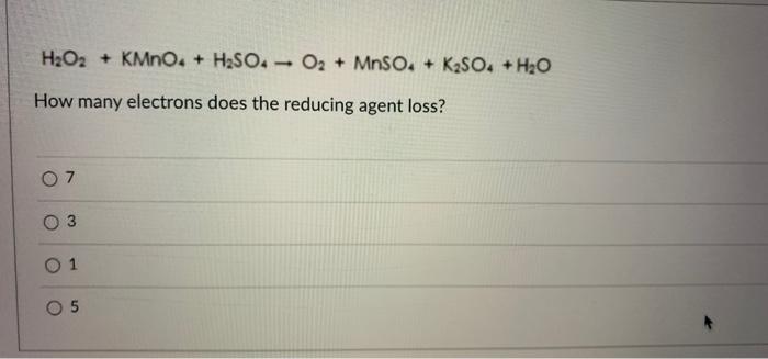 Solved H2O2 + KMnO4 + H2SO4 - O2 + MnSO. + K2SO4 + H2O How | Chegg.com