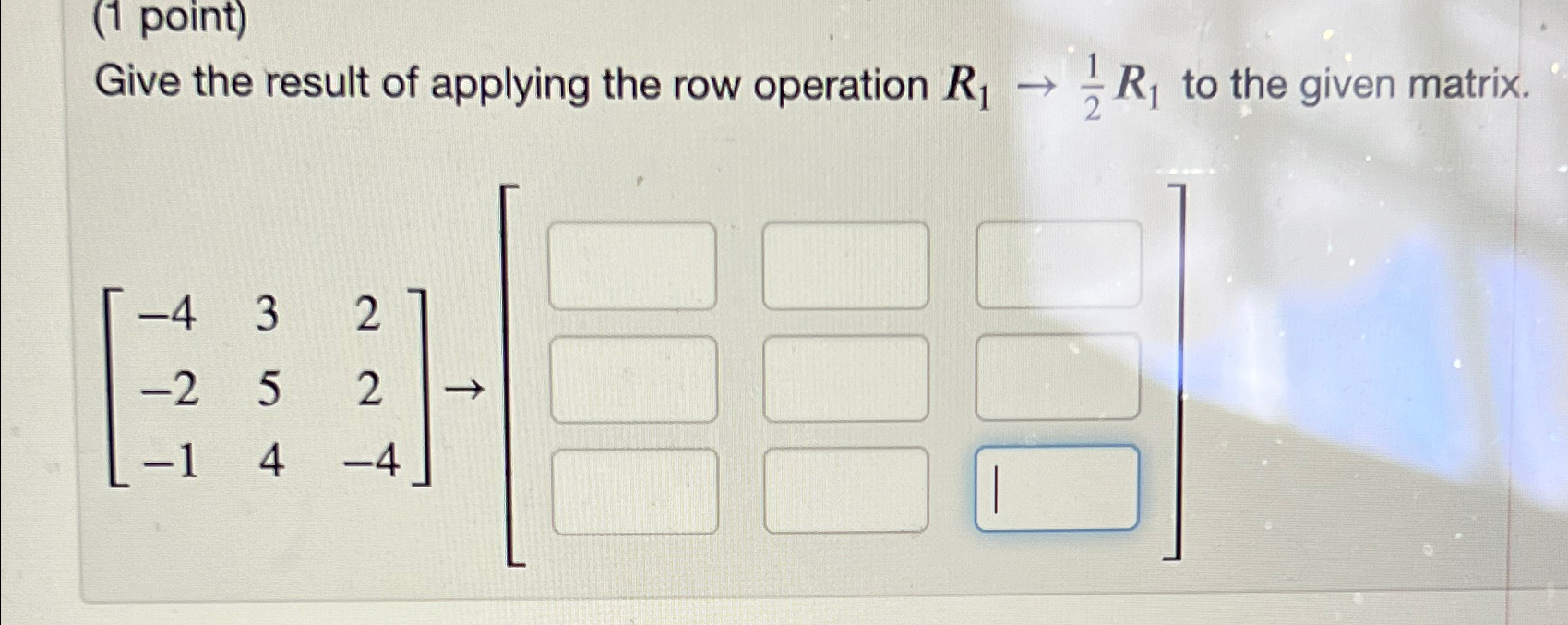Solved (1 ﻿point)Give the result of applying the row | Chegg.com