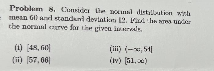 Solved Problem 8. Consider the normal distribution with mean | Chegg.com