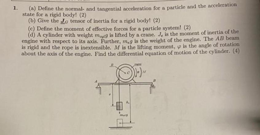 Solved 1. (a) Define the normal- and tangential acceleration | Chegg.com