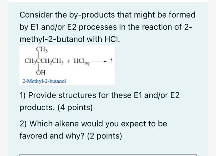 Solved Consider the by-products that might be formed by E1 | Chegg.com
