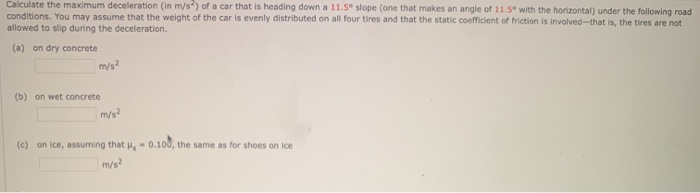 Solved Calculate The Maximum Deceleration In M S Of A Car