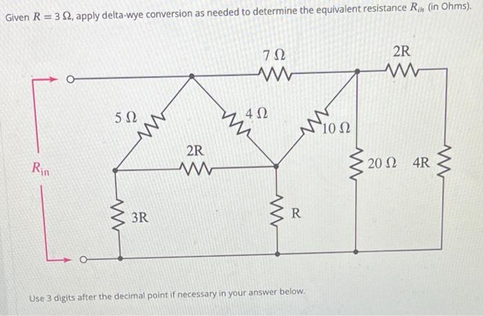 Solved Given R = 3 12, apply delta-wye conversion as needed | Chegg.com