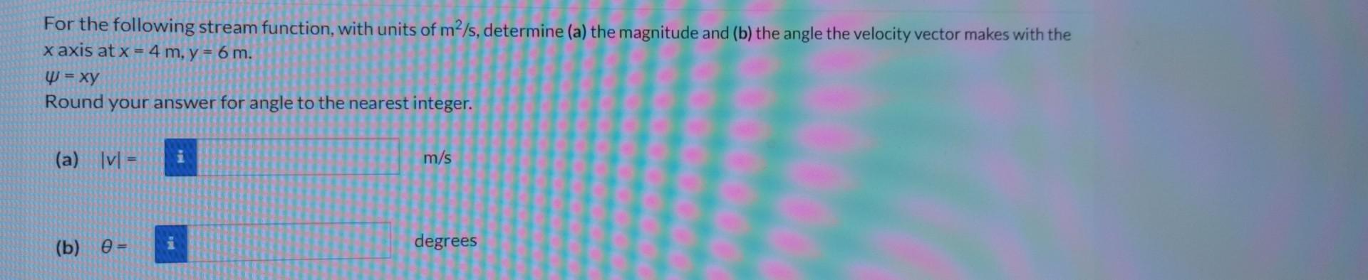 Solved For the following stream function, with units of | Chegg.com