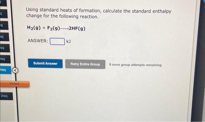 Solved Using standard heats of formation, calculate the | Chegg.com