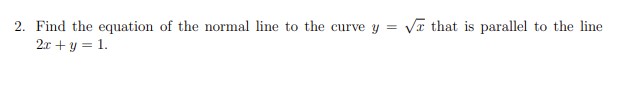 Solved Find the equation of the normal line to the curve | Chegg.com