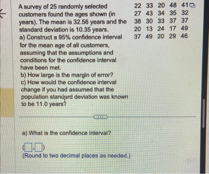 Solved A survey of 25 randomly selected customers found the | Chegg.com