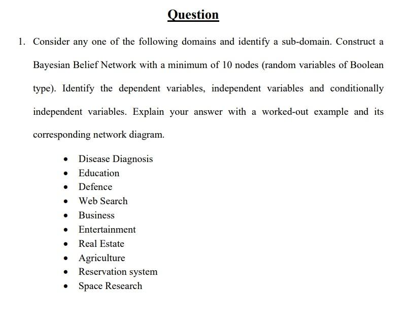 Solved Question 1. Consider any one of the following domains | Chegg.com