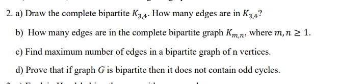Solved a) ﻿Draw the complete bipartite K3,4. ﻿How many edges | Chegg.com