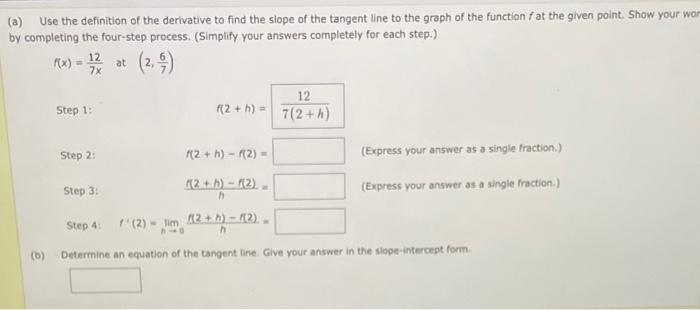Solved (a) Use the definition of the derivative to find the | Chegg.com