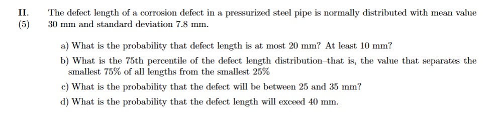 Solved II. ﻿The defect length of a corrosion defect in a | Chegg.com
