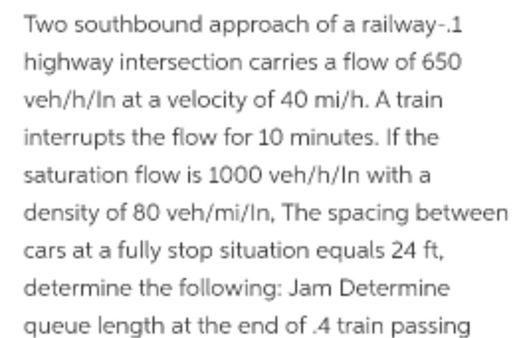 Solved Two southbound approach of a railway-1 highway | Chegg.com