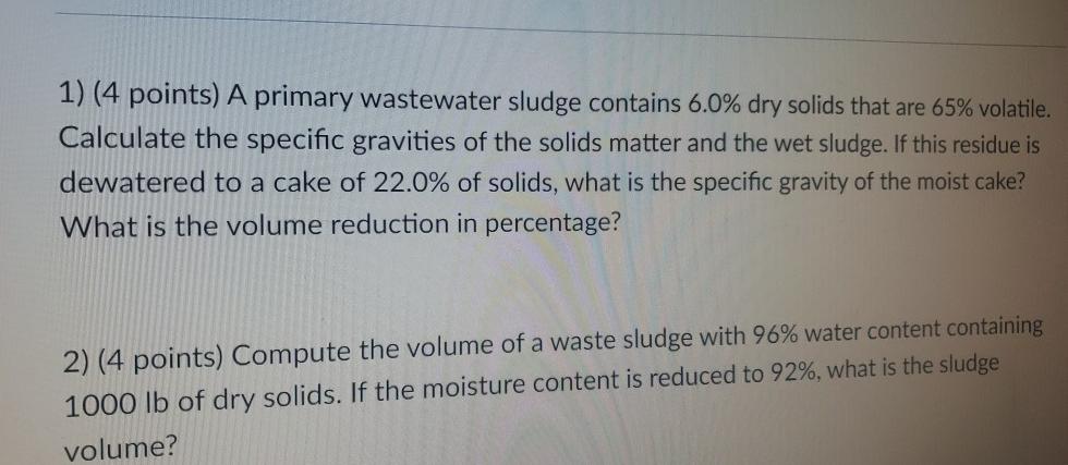 Solved 1) (4 points) A primary wastewater sludge contains | Chegg.com