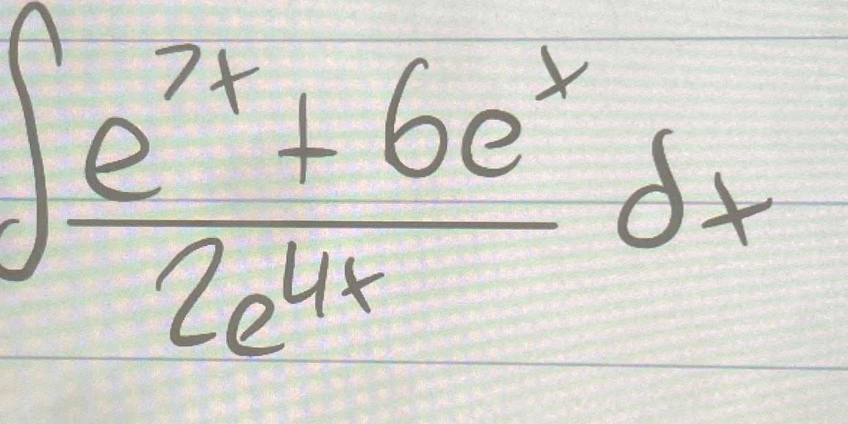 Solved ∫﻿﻿e7x+6ex2e4xdx | Chegg.com
