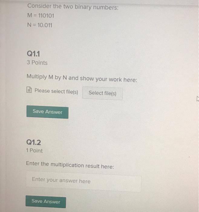 Solved Consider the two binary numbers: M = 110101 N = | Chegg.com