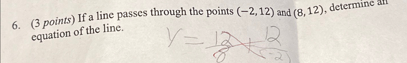 Solved If a line passes through the points (-2,12) ﻿and | Chegg.com