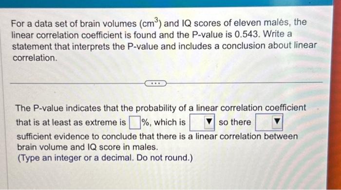 Solved For a data set of brain volumes (cm3) and IQ scores | Chegg.com