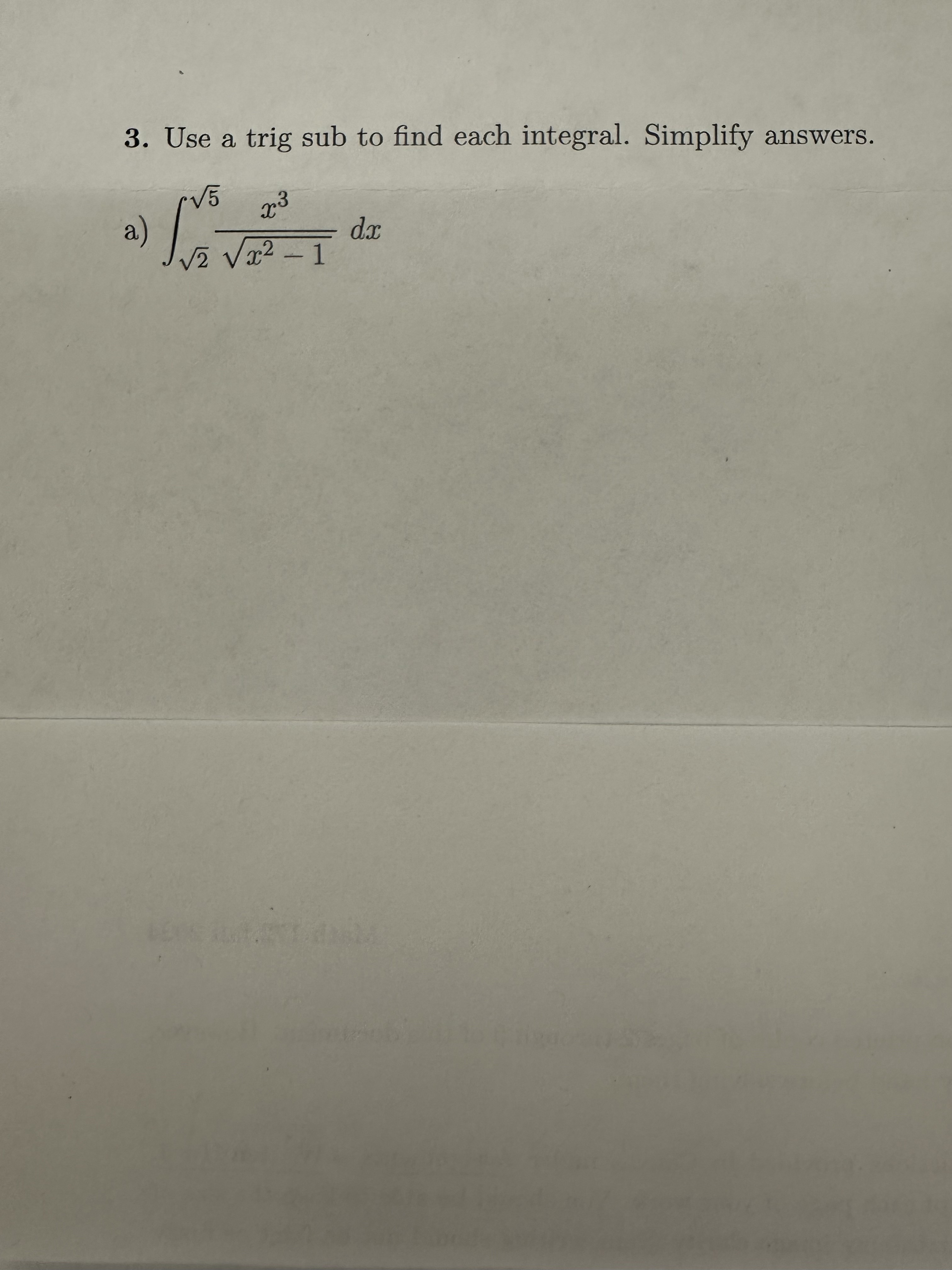Solved Use a trig sub to find each integral. Simplify | Chegg.com