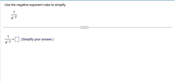 Solved Use the negative exponent rules to simplify. 4−21 | Chegg.com