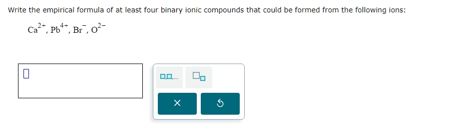 Solved Write the empirical formula of at least four binary | Chegg.com