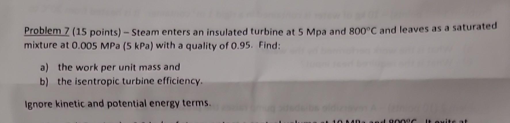 Solved Problem 7 (15 points) - Steam enters an insulated | Chegg.com