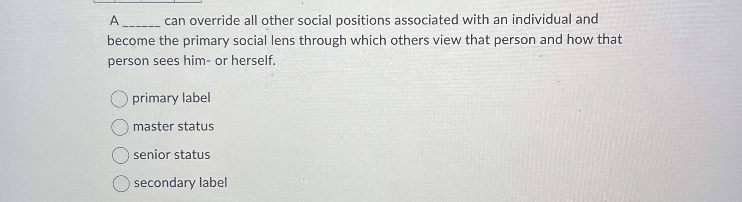 Solved A ﻿can override all other social positions | Chegg.com