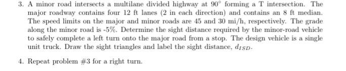 Solved 3. A minor road intersects a multilane divided | Chegg.com