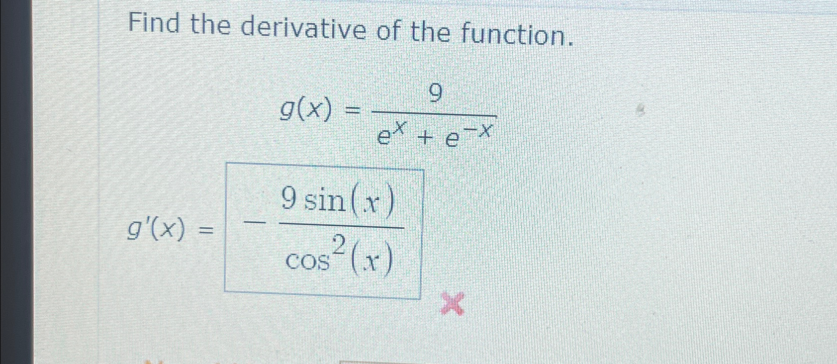 Solved Find the derivative of the | Chegg.com