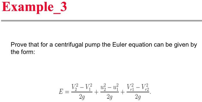 Solved Prove that for a centrifugal pump the Euler equation | Chegg.com