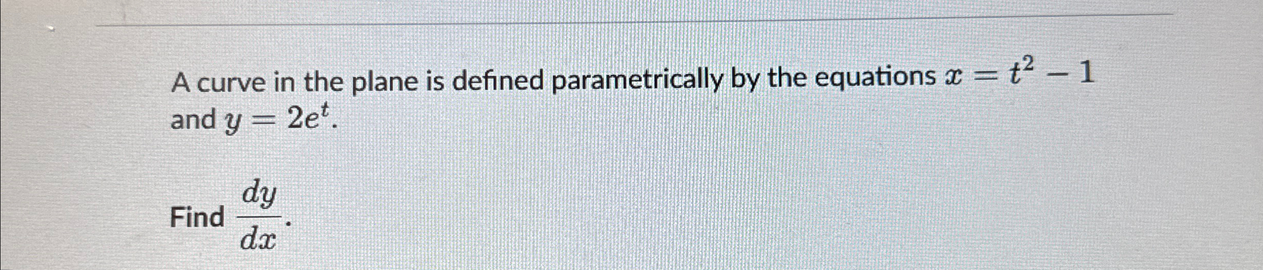 Solved A curve in the plane is defined parametrically by the | Chegg.com