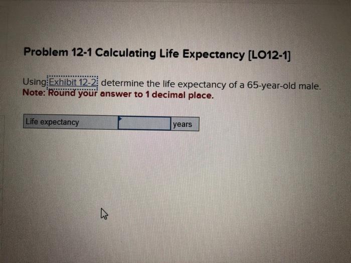 Solved Problem 12−1 Calculating Life Expectancy [LO12-1] | Chegg.com