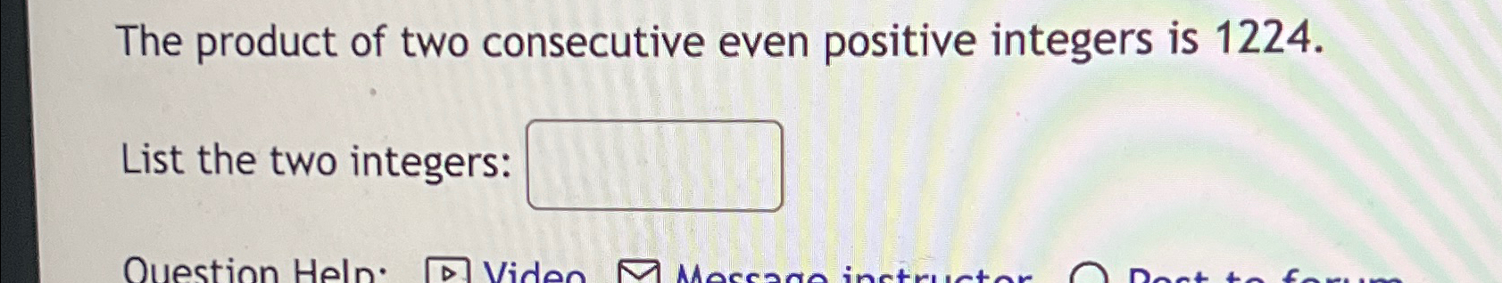 Solved The product of two consecutive even positive integers | Chegg.com