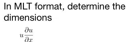 Solved In MLT format, determine the dimensions u∂x∂u | Chegg.com