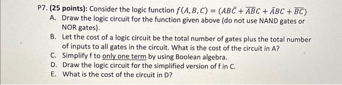 Solved P7. ( 25 points): Consider the logic function | Chegg.com