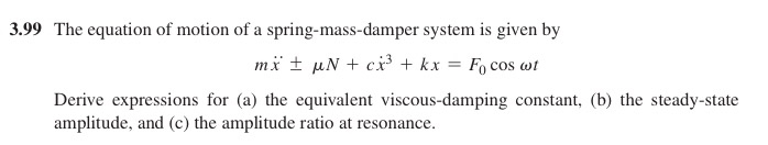 Solved 3.99 The equation of motion of a spring-mass-damper | Chegg.com
