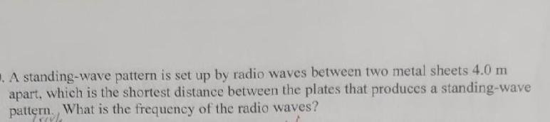Solved A standing-wave pattern is set up by radio waves | Chegg.com