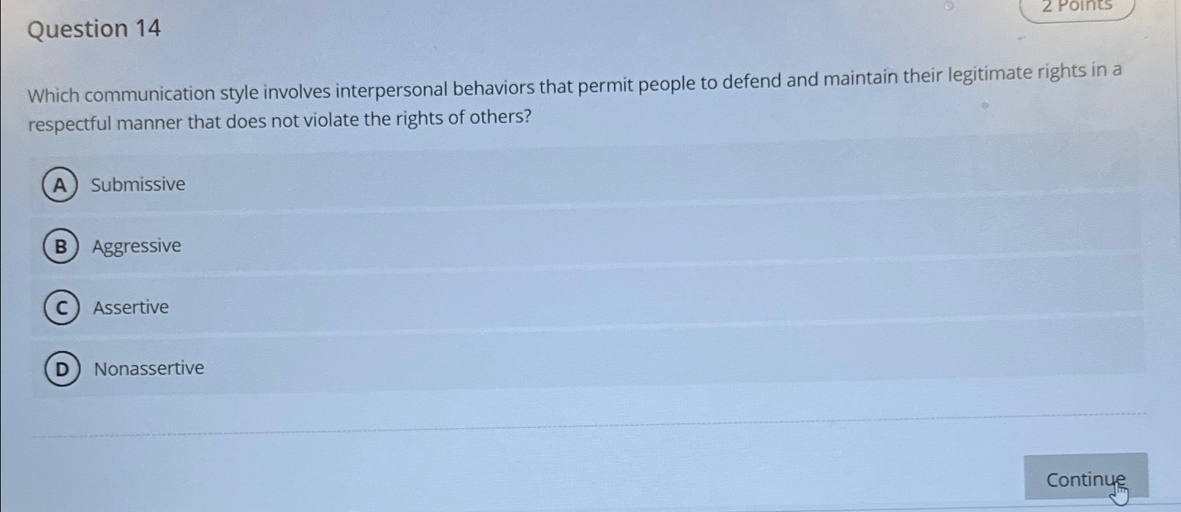 Solved Question 14Which communication style involves | Chegg.com